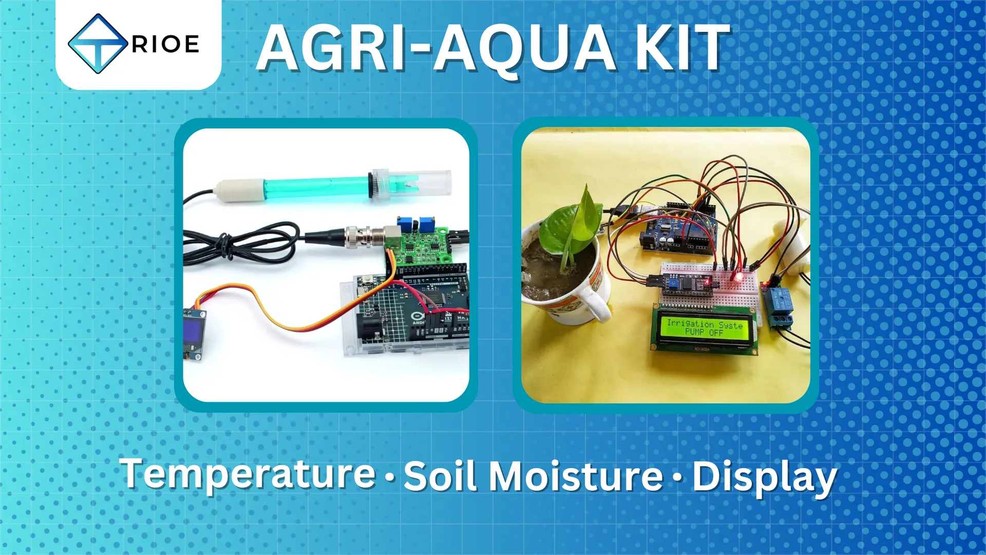 AGRI-AQUA KIT | TRIOE - Internet of Everything Resources